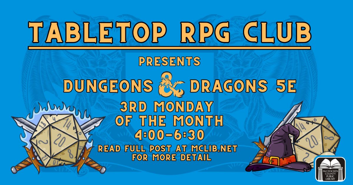 Advanced Tabletop RPG Club | McCracken County Public Library